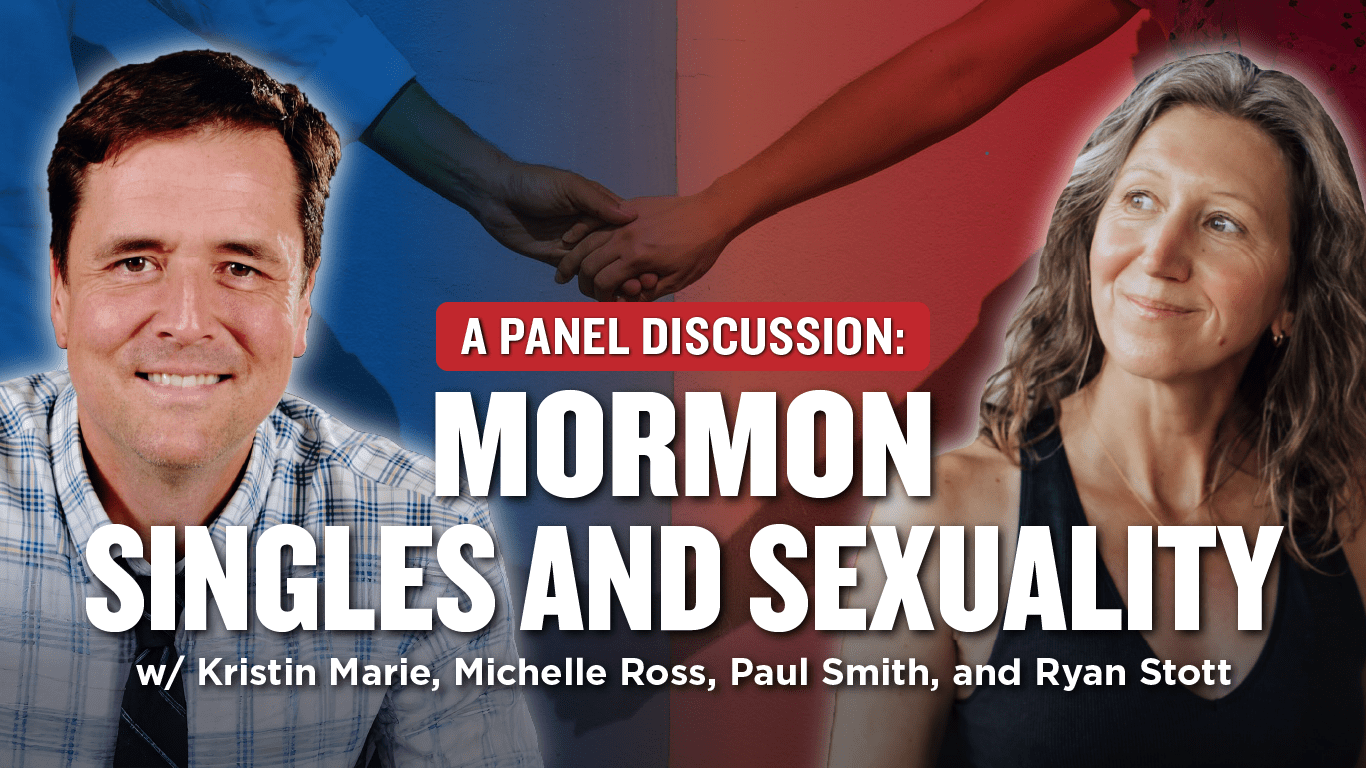 715-716: Mormon Singles and Sexuality - Mormon Stories