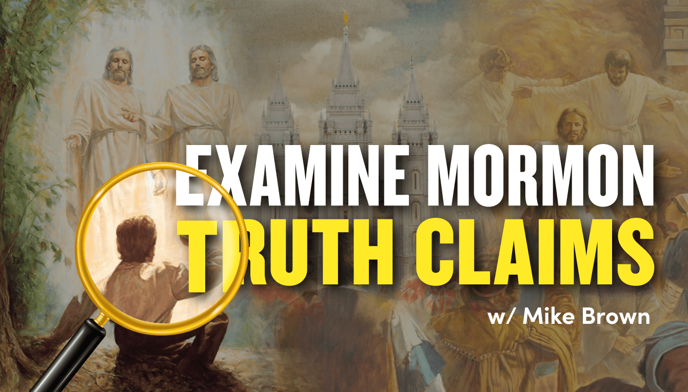 Mike Brown - Examining Mormon Truth Claims Ep. 1207-1210 - Mormon Stories