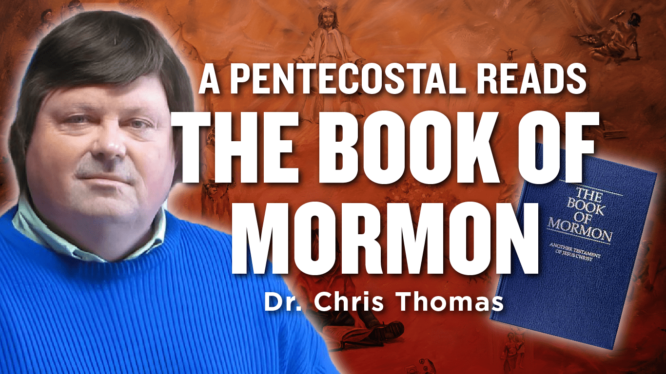 1257-1259: Dr. Chris Thomas - A Pentecostal Reads the Book of Mormon ...