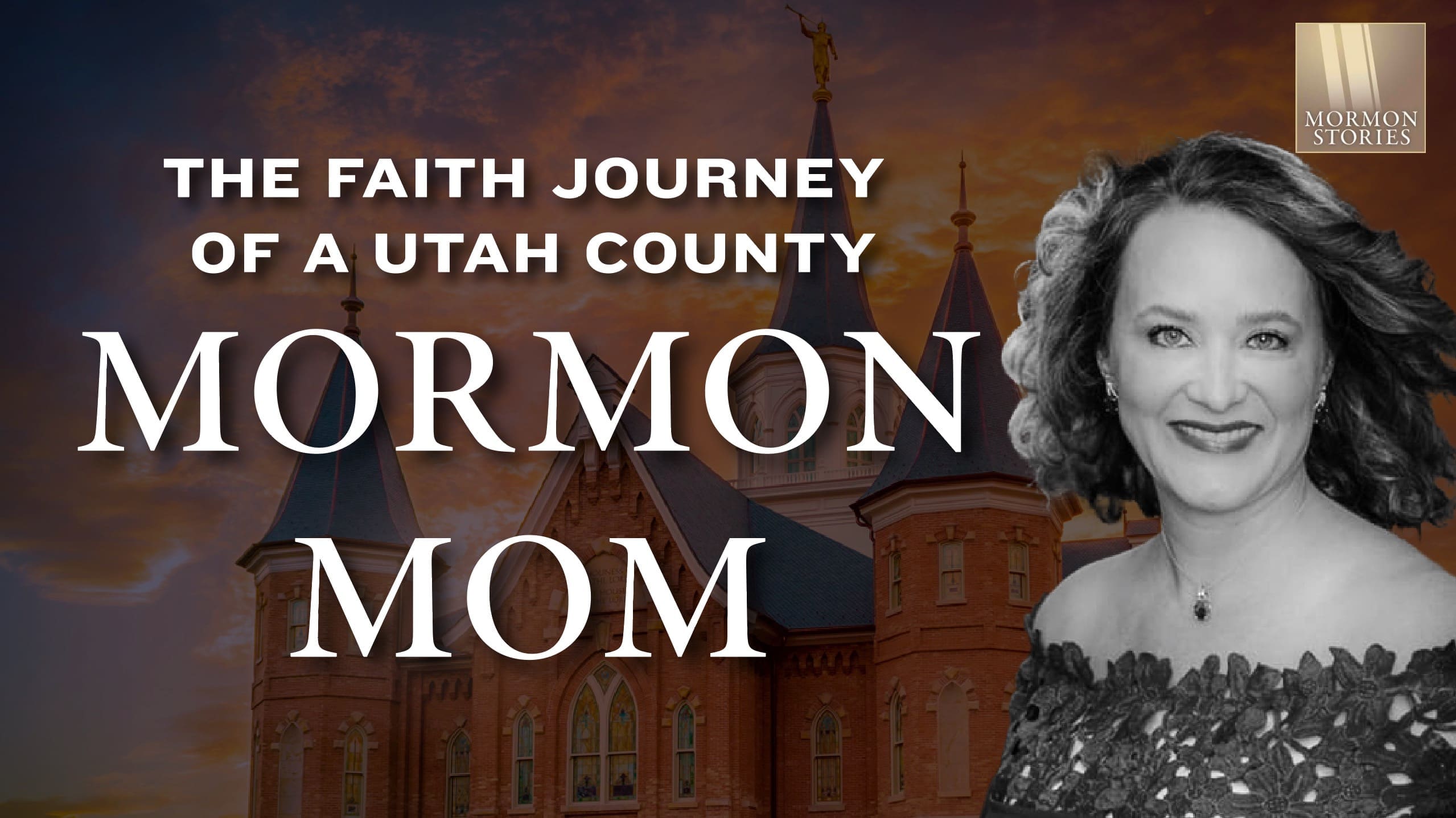 1392: The Faith Journey of an Ultra-Orthodox, Utah County Mormon Mom ...