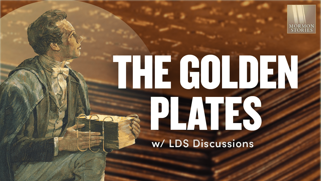 Golden Plates and the Book of Mormon | LDS Discussions