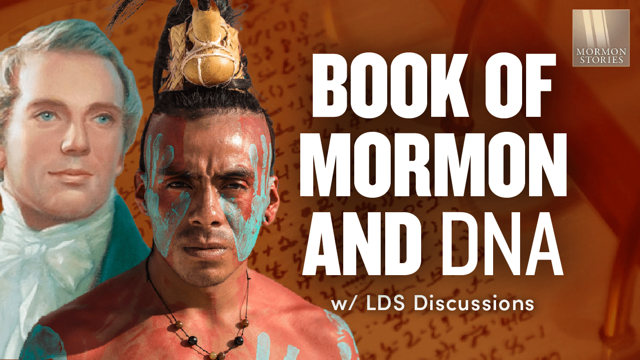 DNA and the Book of Mormon | LDS Discussions - Ep. 1594