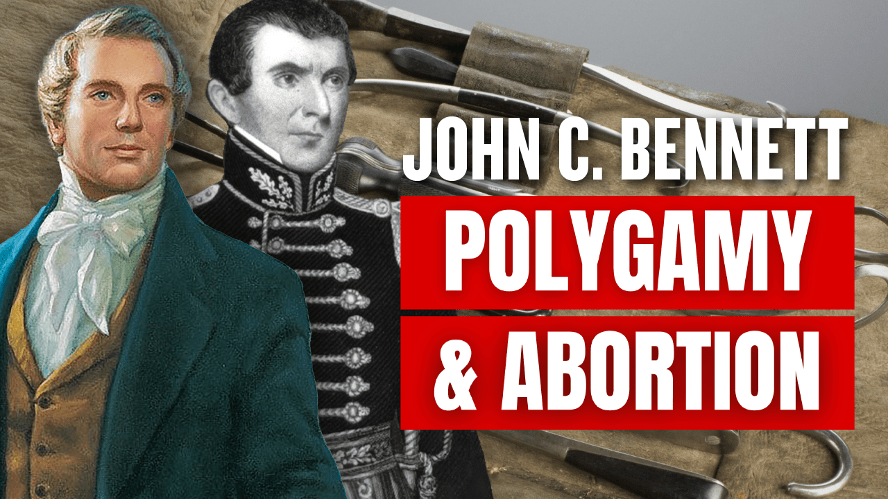 Polygamy & Abortion in Joseph Smith’s Nauvoo | John C. Bennett