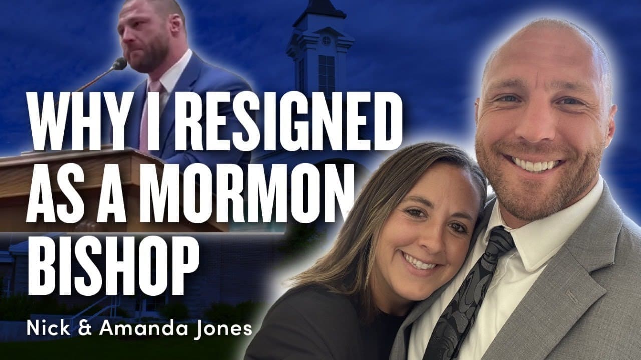 Why I Resigned as a Mormon Bishop - Nick and Amanda Jones | Ep. 1861 ...