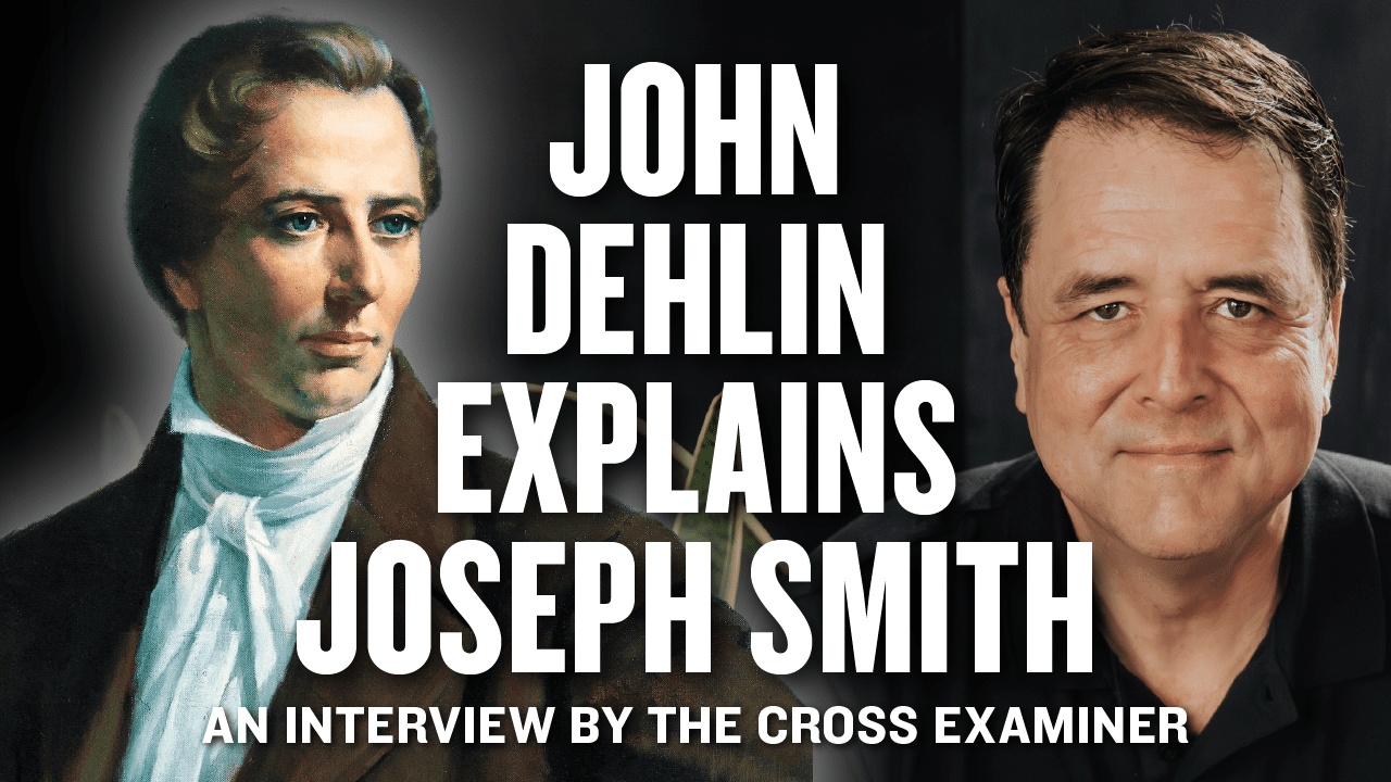 John Explains Joseph Smith and His Own Story - w/ the Cross Examiner ...